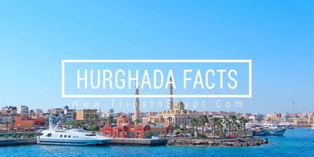 Hurghada Egypt Facts - Hurghada Egypt History - Hurghada Info ...