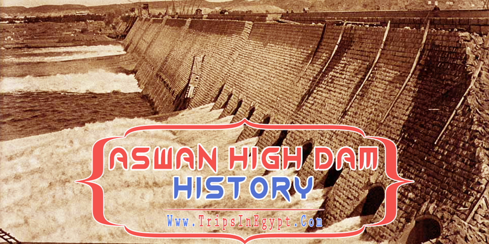 Aswan High Dam Facts - Aswan High Dam Impacts - Aswan High Dam Problems